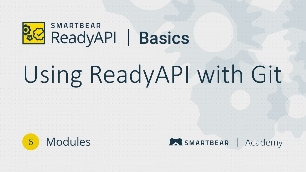 Using ReadyAPI with Git - Basics Course