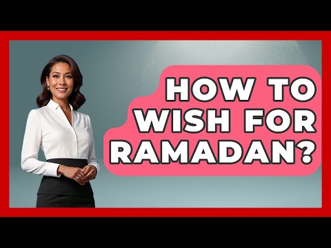 How To Wish For Ramadan? - Middle East Explorers