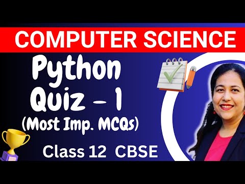 Computer Science Class 12 CBSE Board | Python Quiz - 1 | Python Revision Tour Quiz