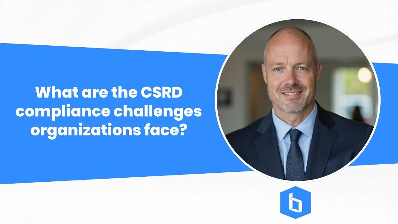 What are the CSRD compliance challenges organizations face?