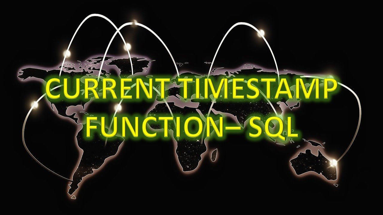 SQL CURRENT_TIMESTAMP Function Tutorial And Example For Beginners