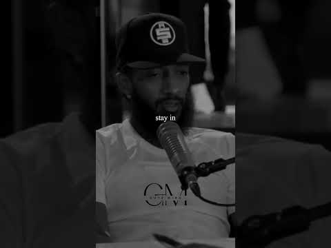 NIPSEY HUSSLE QUOTE | “Stay In Your Lane”