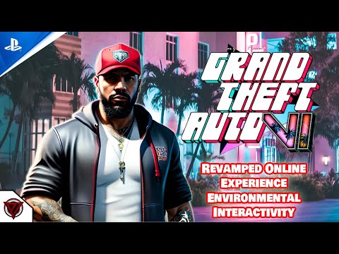 GTA 6 - The Protagonist Twist, Expanded Map Diverse Cities, Revamped Online Exp an More!