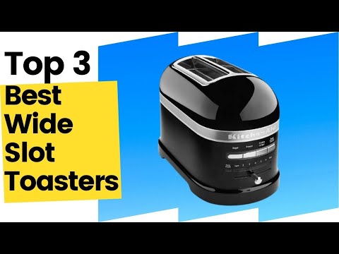 3 Best Wide Slot Toasters, According To Kitchen Experts in 2023