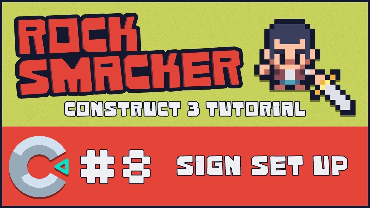 Construct 3 Tutorial - Rock Smacker #8 -Sign Set Up