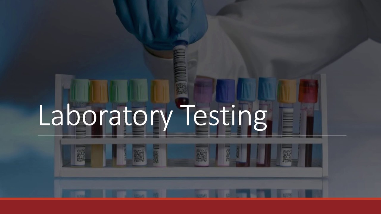 Laboratory and diagnostic testing