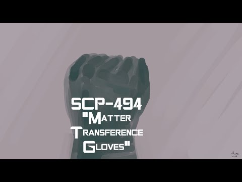 SCP-494 "Matter Transference Gloves"