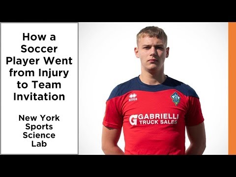 How a Soccer Player Went from Injury to Team Invitation | NY Sports Science Lab
