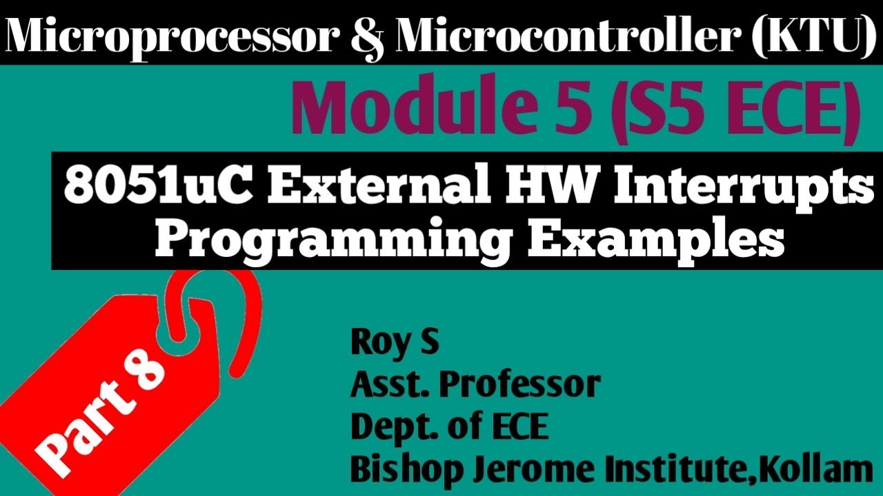 Module 5|Part 8|8051 External HW Interrupts Programming|Microprocessor & Microcontroller|S5 ECE|KTU|