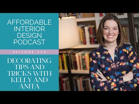 Episode 339: Decorating Tips and Tricks with Kelly and Anita