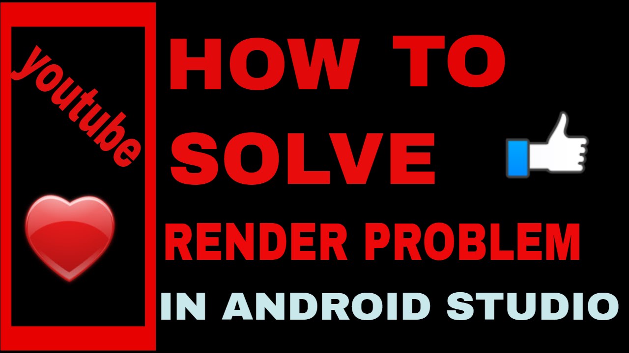 How to Solve Render Problem in Android Studio - Quick Tutorial for beginners || youtube