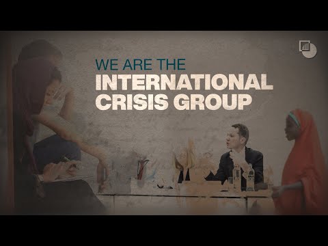 International Crisis Group: Together We Can Build a Safer World