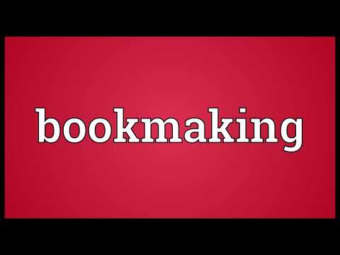 Bookmaking Meaning