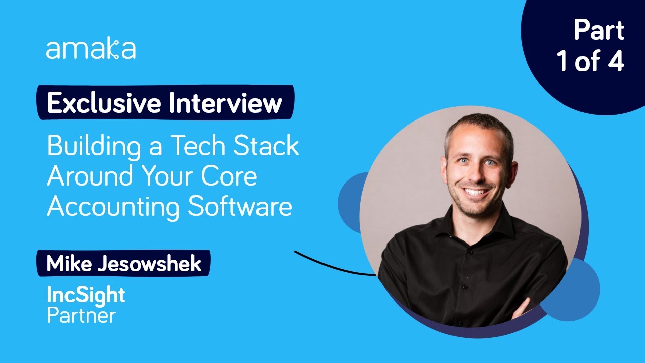 Building a Tech Stack Around Your Core Accounting Software: Interview with IncSight (Part 1)