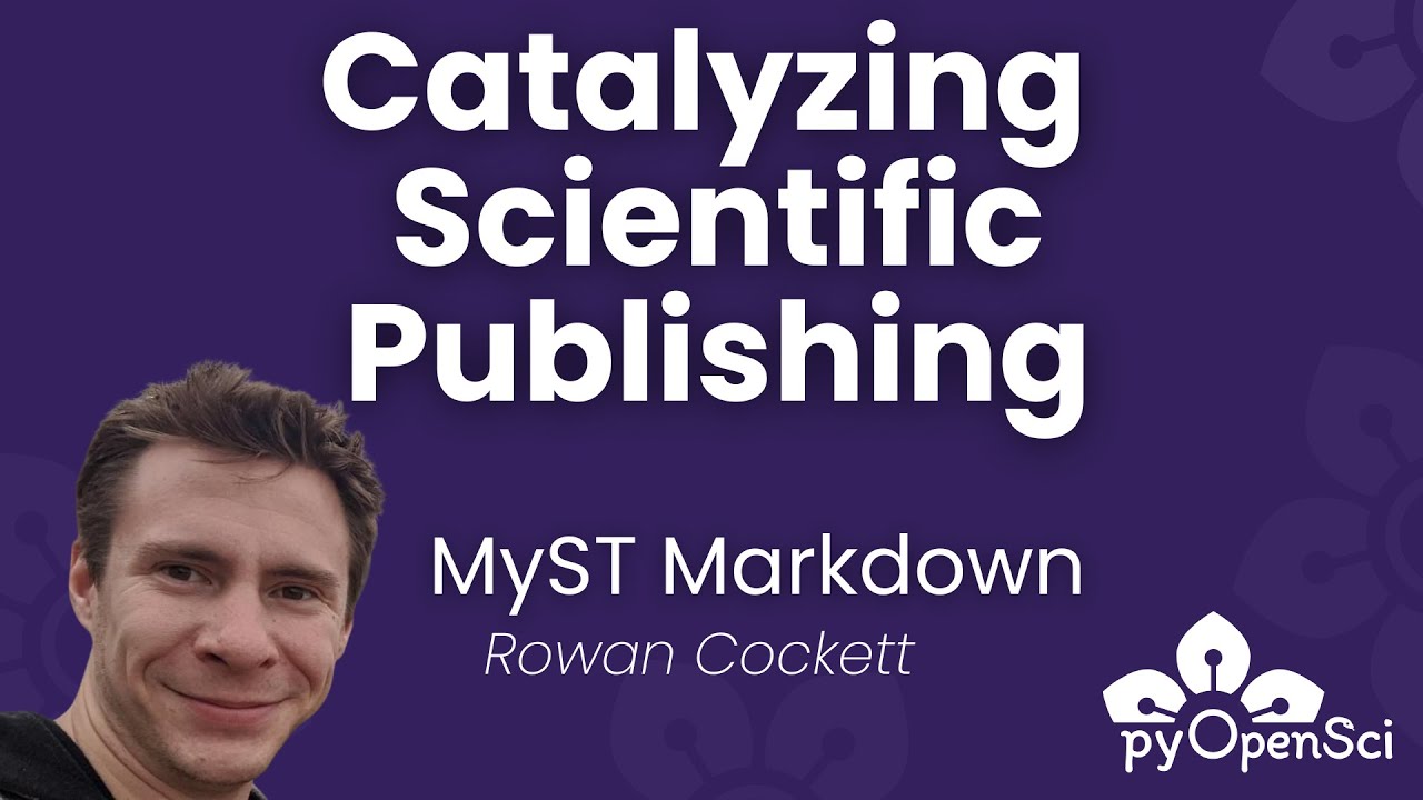 Catalyzing Scientific Publishing and Collaboration with MyST Markdown | pyOpenSci