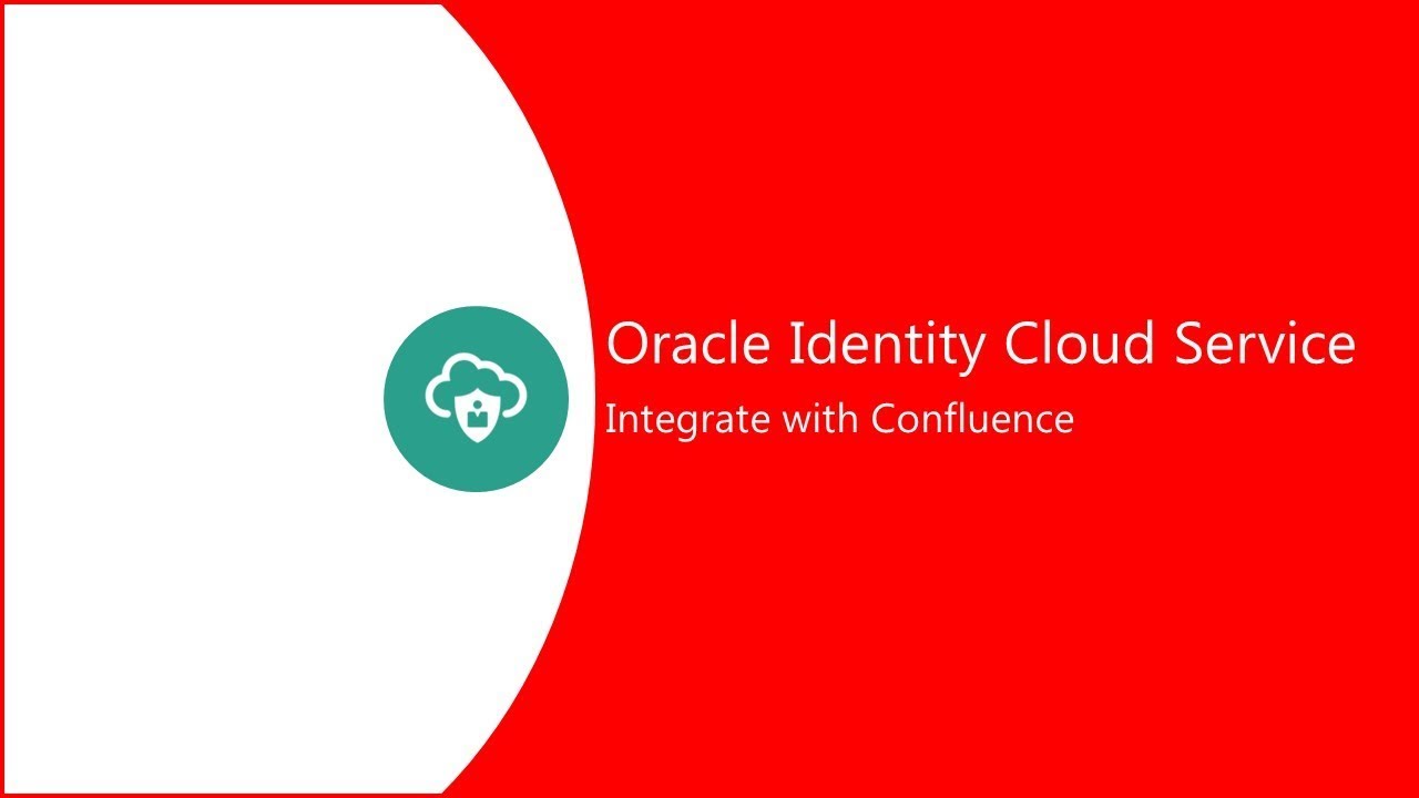 Integrating Confluence with Oracle Identity Cloud Service