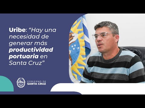 Uribe: “Hay una necesidad de generar más productividad portuaria en Santa Cruz”