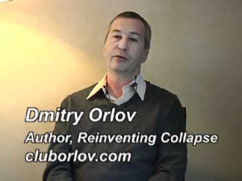 Dmitry Orlov: Peak Oil Lessons From The Soviet Union | DeepResource