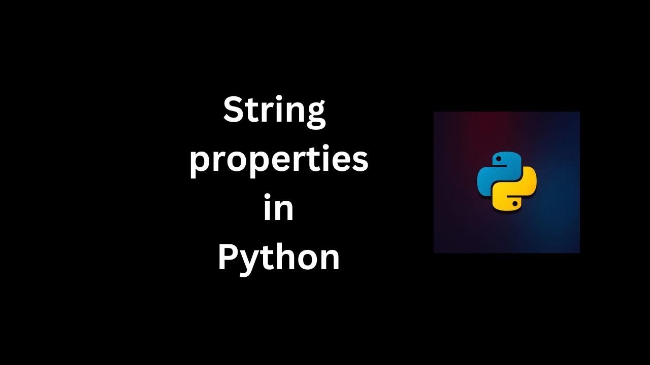 Python String Properties. Basics 3
