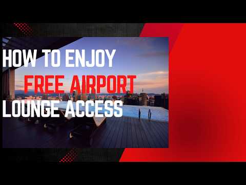 How to Get FREE Airport Lounge Access
