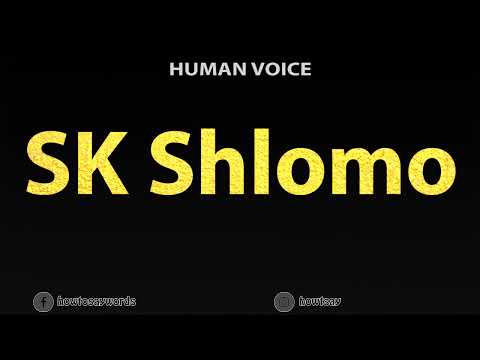 How To Pronounce SK Shlomo