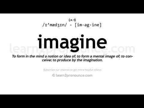 Pronunciation of Imagine | Definition of Imagine