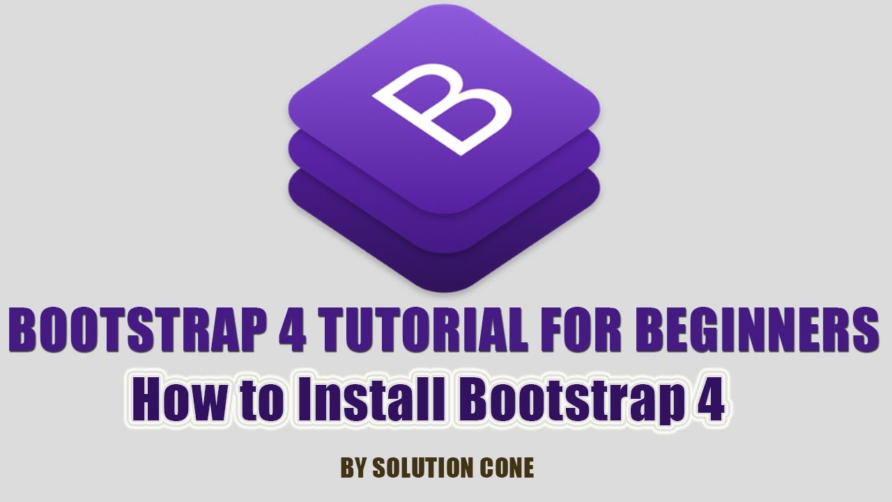 Bootstrap 4 Tutorial for Beginners | How to Install Bootstrap 4