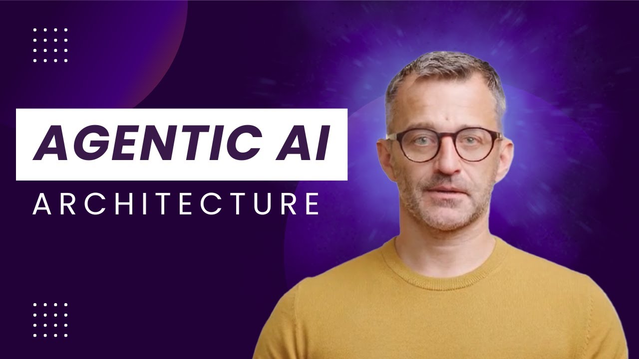 Agentic AI Architecture: The Future of AI-Driven Decisions