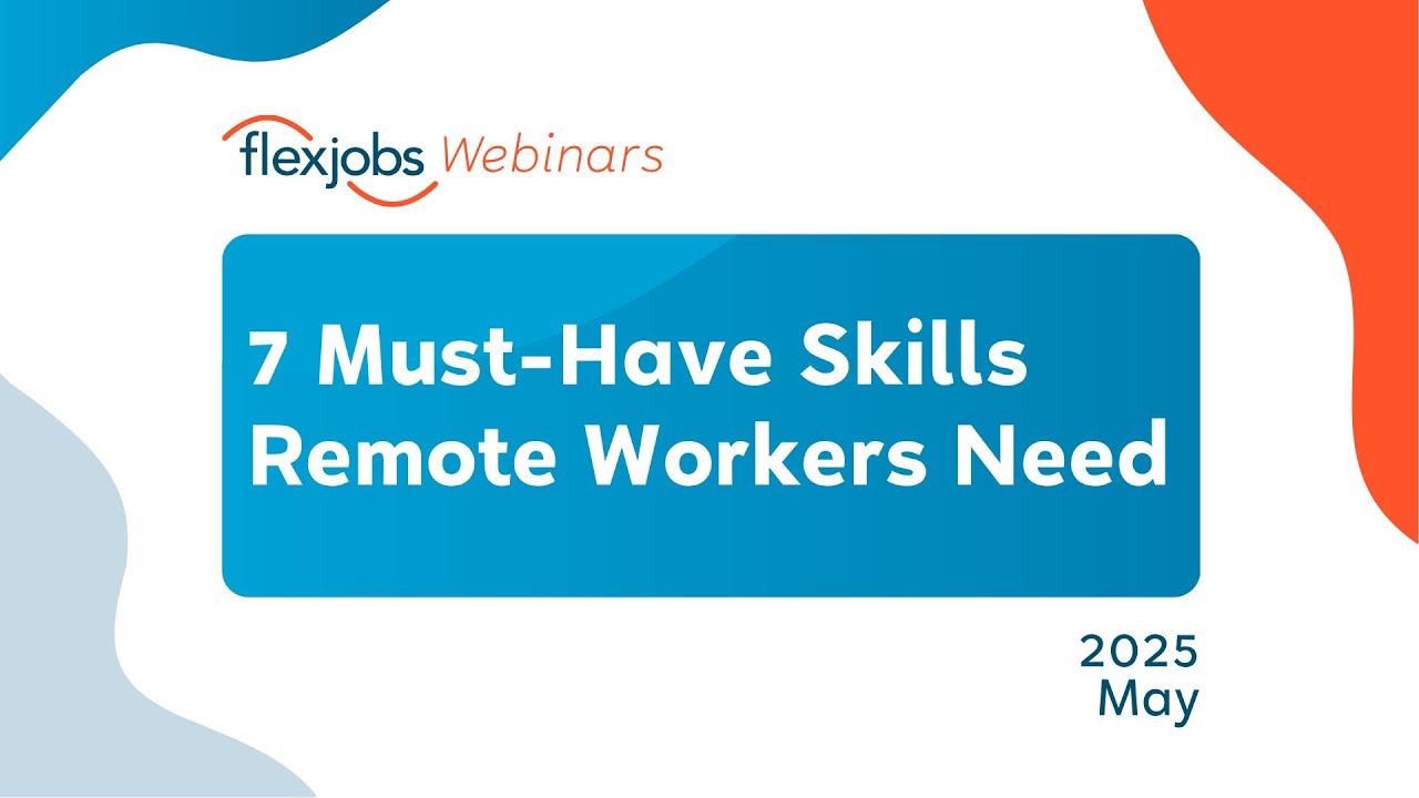 7 Must Have Skills Remote Workers Need