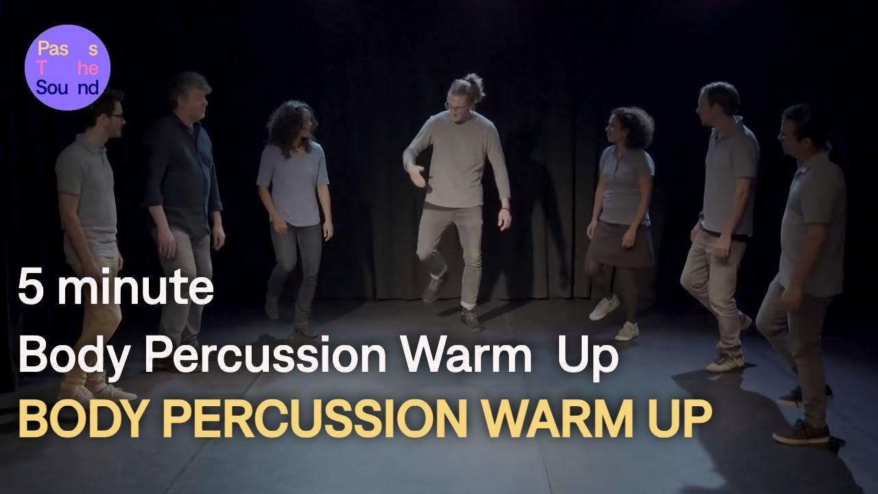 Body Percussion_Warm Up #12; Build up rhythmical patterns using body sounds.