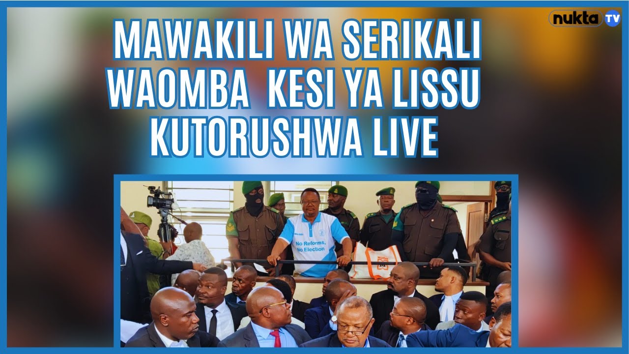 Mbivu, mbichi kesi ya Lissu kujulikana Agosti 18 - Nukta Habari