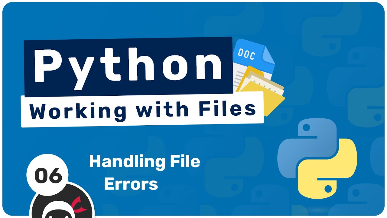 Working with Files in Python #6 - Handling File Errors