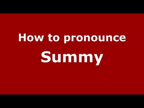 How to Pronounce Summy - PronounceNames.com