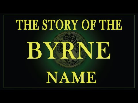 The story of the Irish name Byrne, O'Byrne and Byrnes