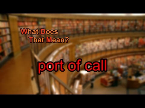 What does port of call mean?