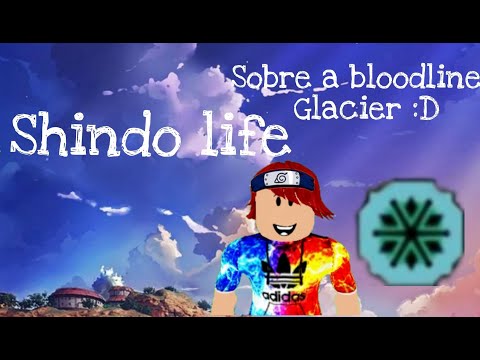 Sobre a bloodline Glacier :D (shindo life)