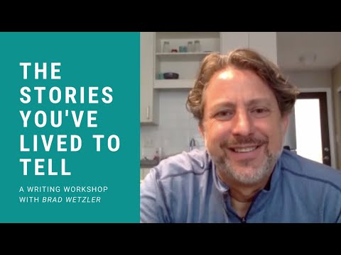 Writing with Heart with Brad Wetzler: The Stories You've Lived to Tell