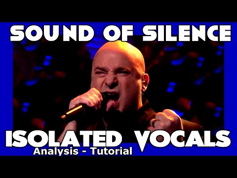 DISTURBED - Sound Of Silence - Dave Draiman - ISOLATED VOCALS - Analysis and Tutorial