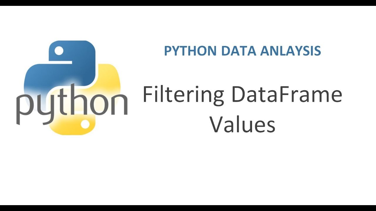 Python Pandas Tutorial 4 | Filtering Data Frame Values | Reducing Pandas Data Frame Values