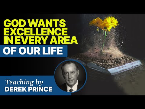 God wants Excellence in Every Area of Our Life