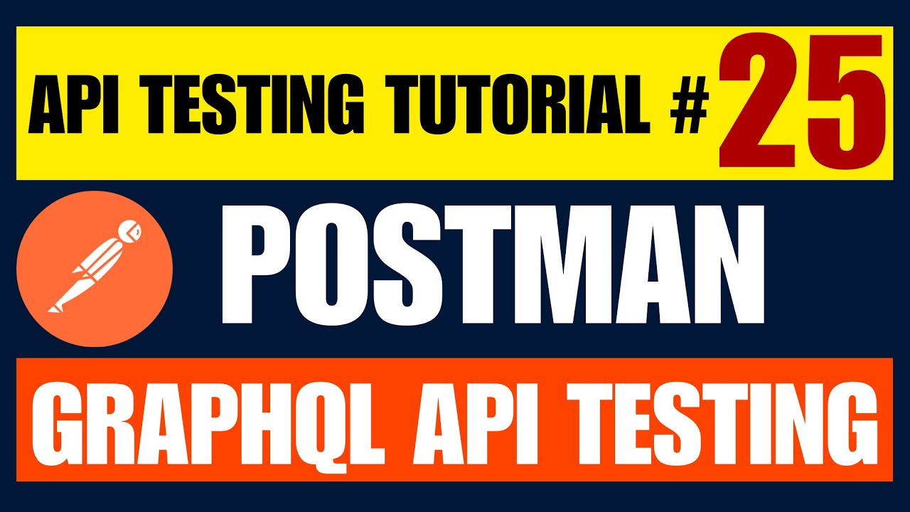 Postman API Testing Tutorial #25 | GraphQL API Testing
