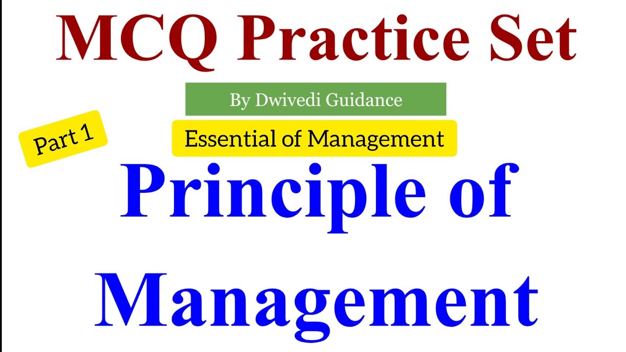 1 |  Essentials of Management MCQ, Principles of Management MCQ, MCQ on principle of Management