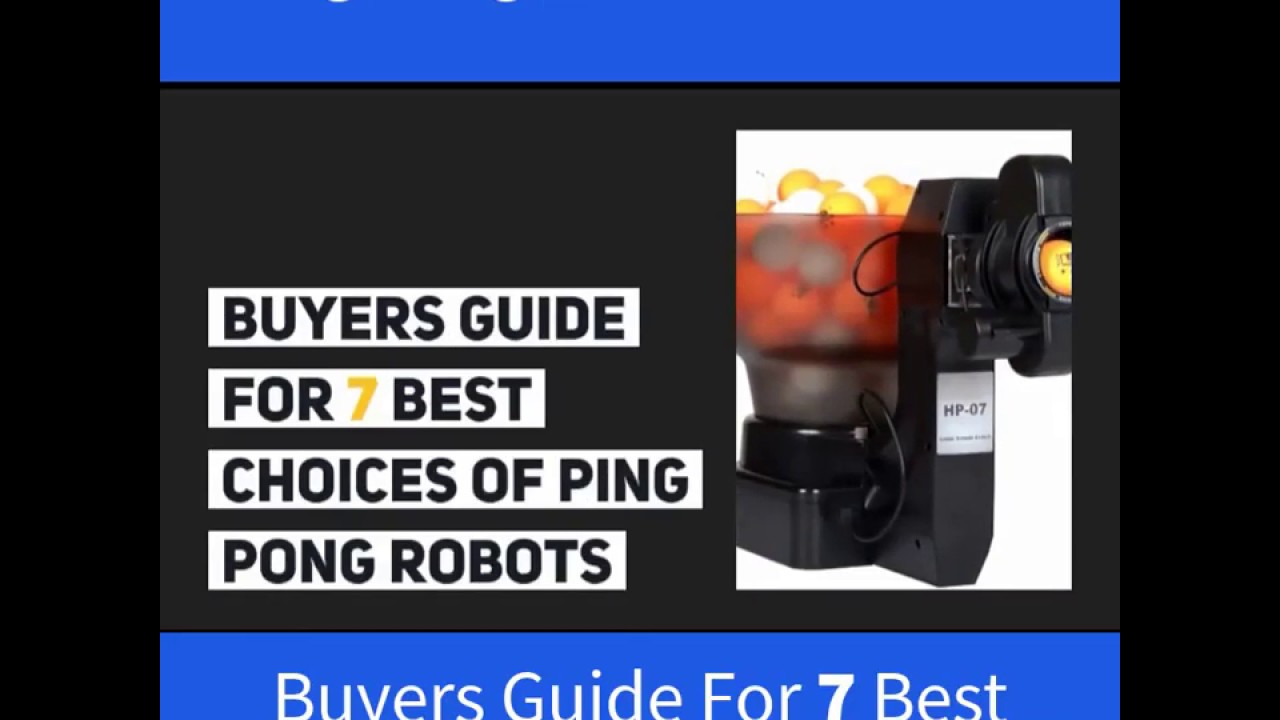 Buyers Guide For 7 Best Choices Of Ping Pong Robots