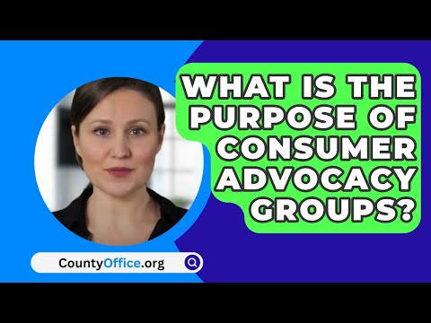 What Is The Purpose Of Consumer Advocacy Groups? - CountyOffice.org
