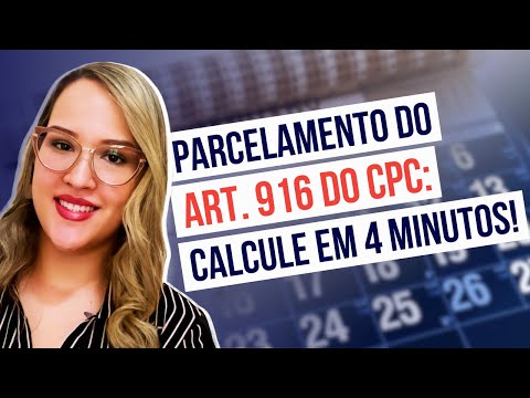 Parcelamento do artigo 916 do CPC: cálculo fácil, rápido e seguro!