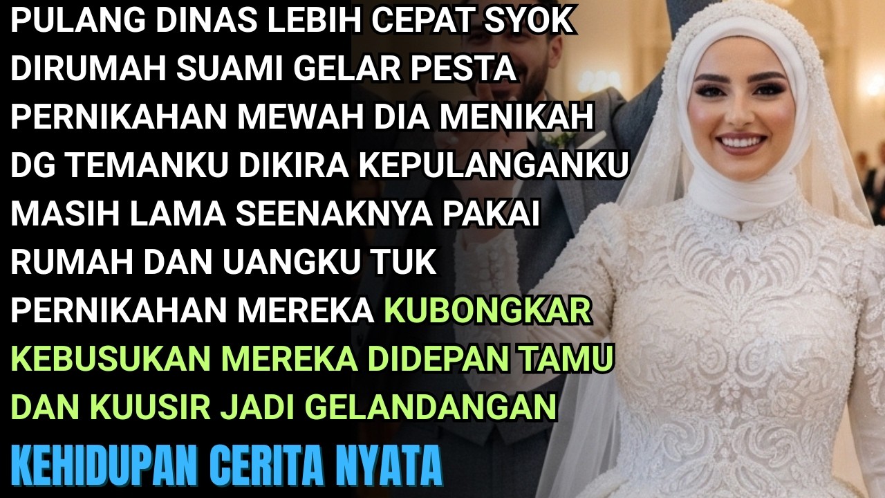 PULANG DINAS LEBIH CEPAT SYOK DIRUMAH ADA PESTA PERNIKAHAN MEWAH SUAMI&TEMANKU - KUHANCURKAN KUUSIR