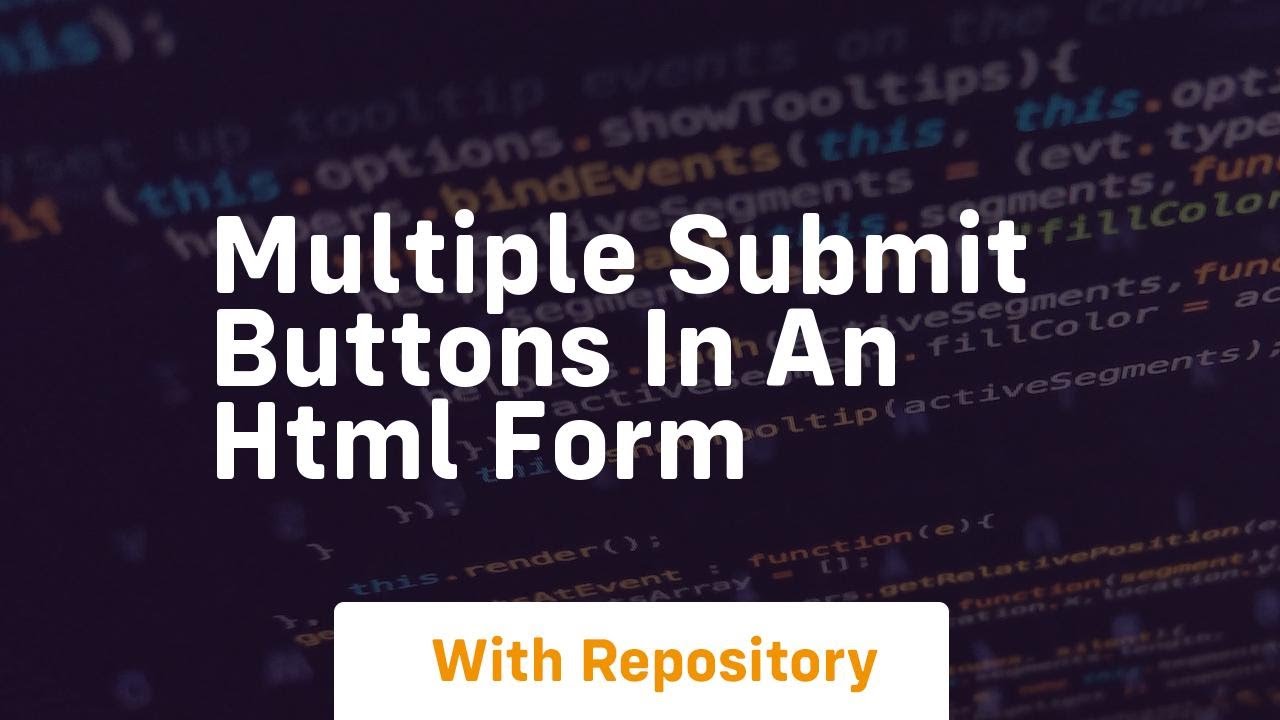Multiple submit buttons in an HTML form