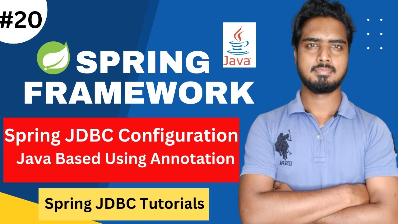 #20 Spring JDBC Configuration Java Based Using Annotation | Spring JDBC Tutorials