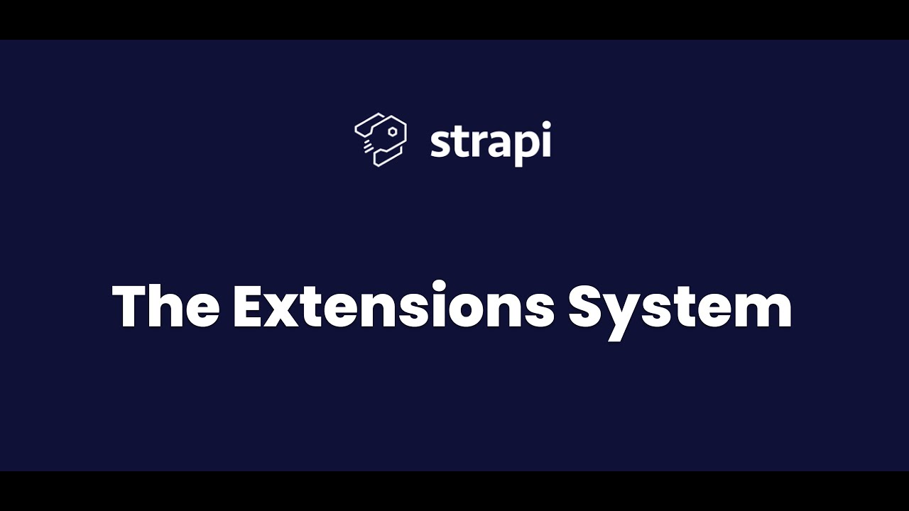 Strapi Custom Plugin Functionality - Using the Extensions System