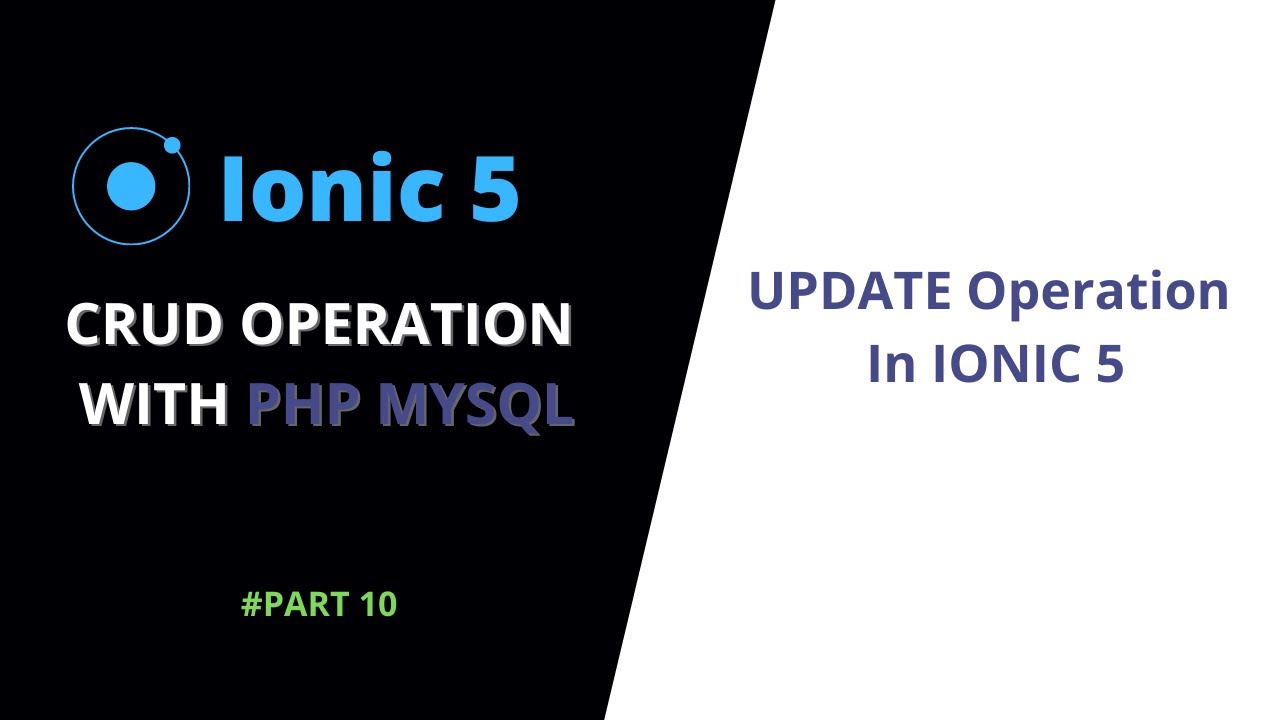 #10 UPDATE Operation Front-End Ionic 5 | Ionic 5 PHP MySQL CRUD Operations | Ionic 5 Tutorials